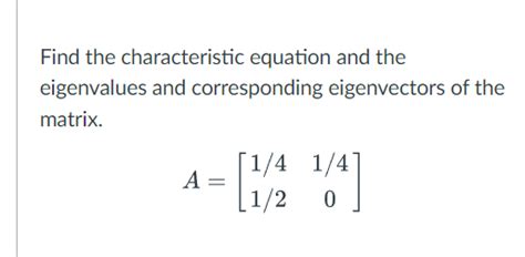 [solved] Find The Characteristic Equation And The Eigenva