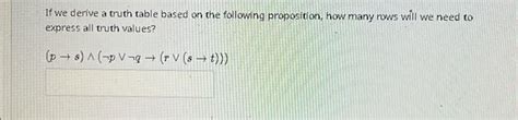 Solved If We Derive A Truth Table Based On The Following