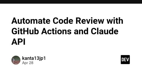 Automate Code Review With Github Actions And Claude Api Dev Community