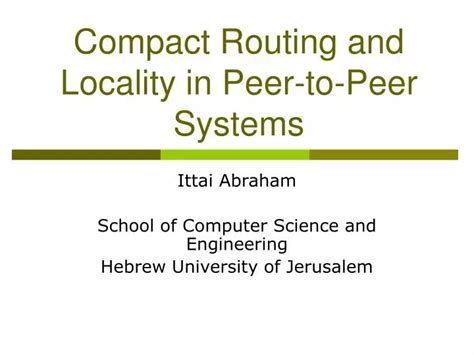 Ppt Compact Routing And Locality In Peer To Peer Systems Powerpoint