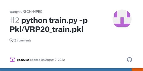 python train py p pkl vrp20 train pkl · issue 2 · wang rq gcn npec · github
