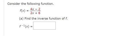 Solved Consider The Following Function F X 2x 64x−2 A