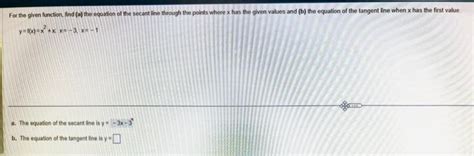 Solved For The Given Function Find A The Equation Of The