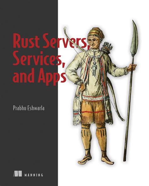 Rust Servers Services And Apps Eshwarla Prabhu 9781617298608 Books