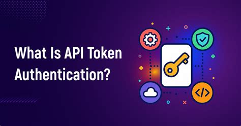 What Is Api Token Authentication Prophaze Learning Center
