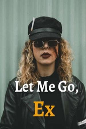 Let Me Go Ex Emma Annd Braydon Chapter Read Let Me Go Ex Emma Annd Braydon Chapter