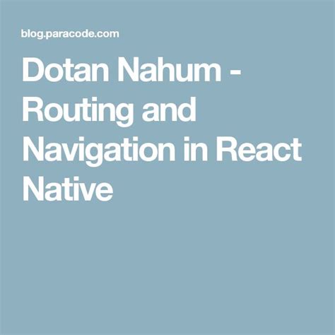 Dotan Nahum Routing And Navigation In React Native React Native Navigation Nativity
