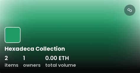 Hexadeca Collection Collection Opensea