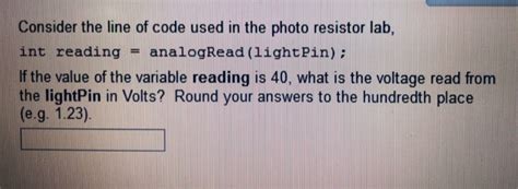 Solved Consider The Line Of Code Used In The Photo Resistor