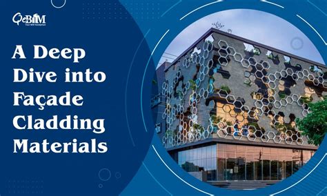 A Deep Dive Into Façade Cladding Materials
