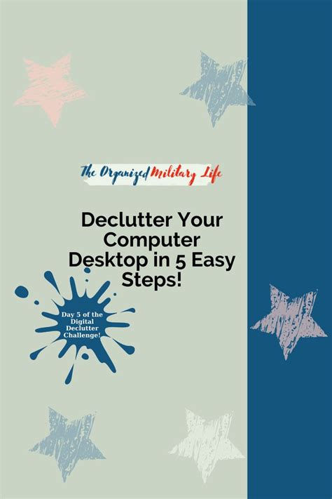 Declutter Your Computer Desktop In 5 Easy Steps Digital Organization Computer Desktop Declutter