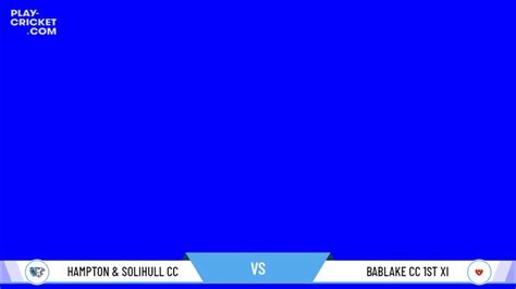 Warwickshire County Cricket League Division 1 Hampton And Solihull Cc V Bablake Cc 1st Xi