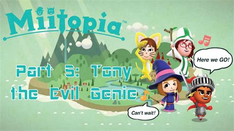 Miitopia Part 5 Tony The Evil Genie Youtube