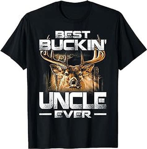 Best Buckin Uncle Ever Shirt Deer Hunting Bucking Father T Shirt