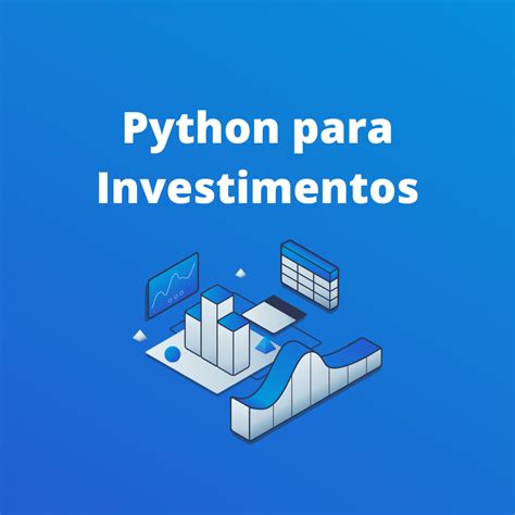 Python Para Investimentos Área Do Aluno