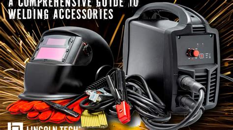 Essential Welding Accessories Must Haves For Every Welder