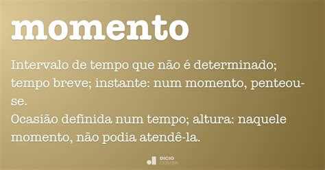 Momento Dicio Dicionário Online De Português