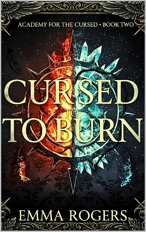 Cursed To Burn A Dark Academia Magic School Fantasy Of Curses Winter