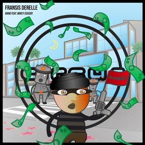 Bang By Fransis Derelle Single Reviews Ratings Credits Song List