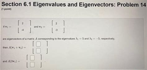 Solved Section Eigenvalues And Eigenvectors Problem Chegg