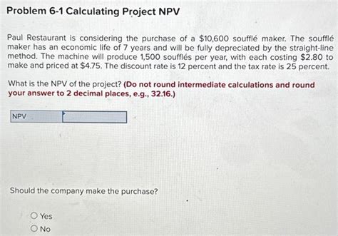 Solved Problem 6 1 Calculating Project NPV Paul Restaurant Chegg Com