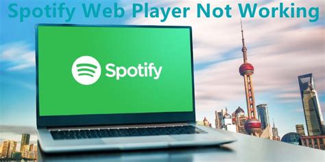 How To Fix Spotify Web Player Not Working 8 Feasible Ways