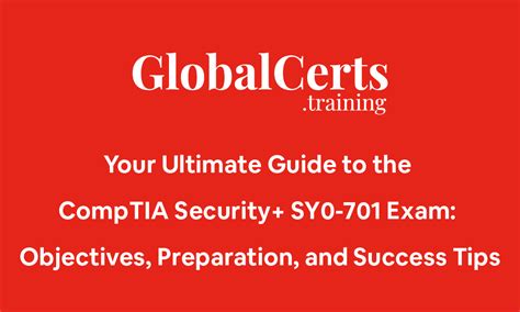 Comptia Security Sy0 701 Exam Objectives Prep And Success Tips