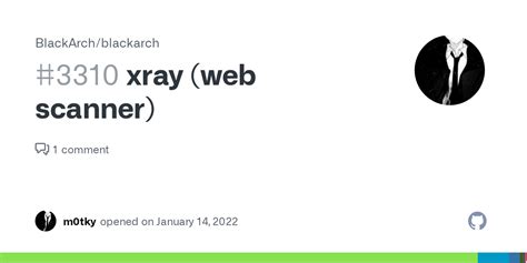 Xray Web Scanner Issue 3310 BlackArch Blackarch GitHub