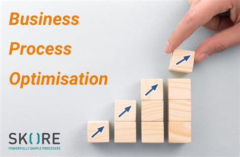 How Business Process Optimisation Helps Cut Costs Skore Blog