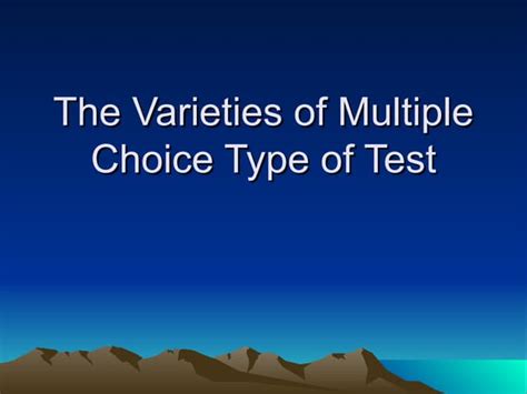 688879252 The Varieties Of Multiple Choice Type Of Testppt