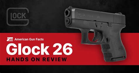 Glock 26 Review Weaponsman