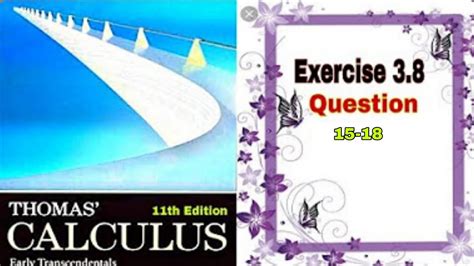 Thomas Calculus Exercise 3 8 Question 15 18 The Approximation Allah Dad YouTube