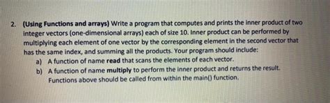 Solved 2 Using Functions And Arrays Write A Program That