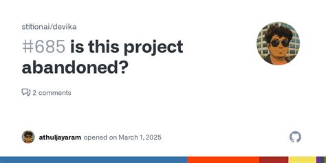 is this project abandoned · issue 685 · stitionai devika · github