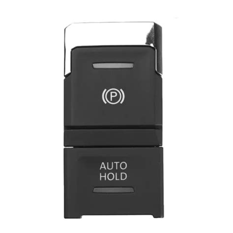 Electronic Hand Brake Handbrake Parking Brake Switch Auto Hold Button Electronic Hand Brake Handbrake Parking Brake Switch Auto Hold Button
