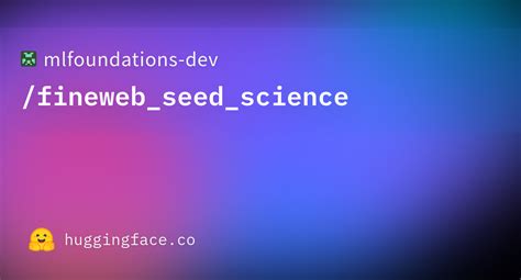 mlfoundations dev fineweb seed science · datasets at hugging face
