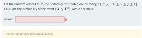Solved Let The Random Vector X Y Be Uniformly Distributed Chegg