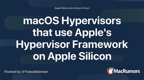 Macos Hypervisors That Use Apples Hypervisor Framework On Apple Silicon Macs Macrumors Forums