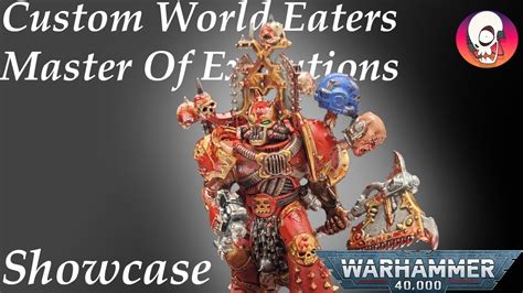 World Eaters Custom Master Of Executions Kitbash Showcase Youtube