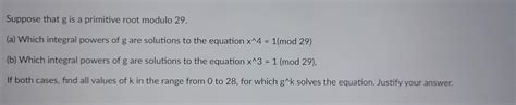 solved suppose that g is a primitive root modulo 29 a