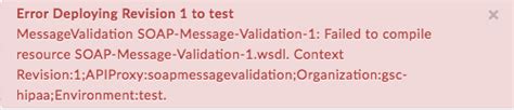 Soap Message Validation Policy Deployment Error Troubleshooting