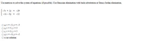Solved Use Matrices To Solve The System Of Equations If Chegg Com