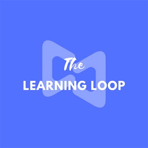 The Learning Loop Youtube