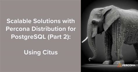 Oksana Matsak On Linkedin Scalable Solutions With Percona Distribution For Postgresql Part 2