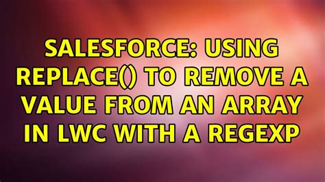 salesforce using replace to remove a value from an array in lwc with