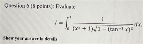 Solved Question 6 8 Points Evaluate