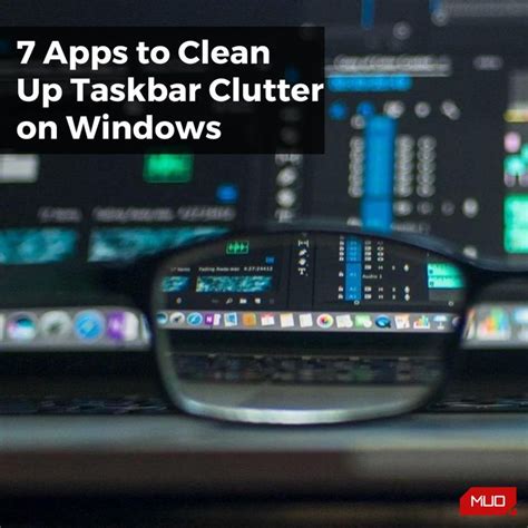 Clean Up Your Taskbar With These 7 Apps For Windows