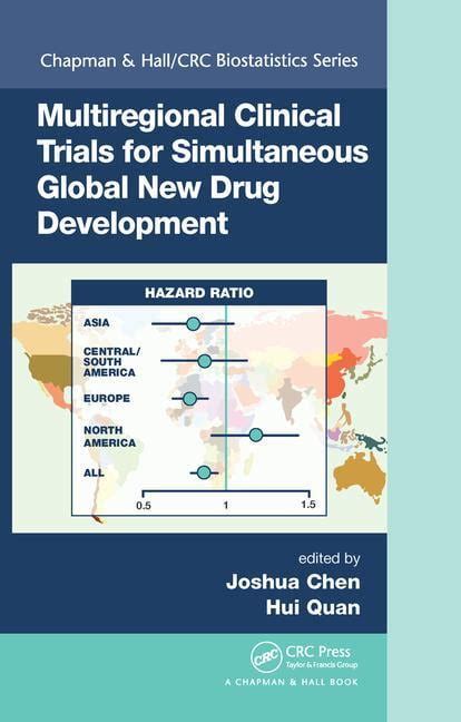 Chapman And Hall Crc Biostatistics Multiregional Clinical Trials For Simultaneous Global New Drug