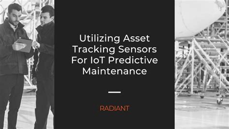Radiant Rfid On Linkedin Iot Predictive Maintenance Asset Tracking Sensors Radiant