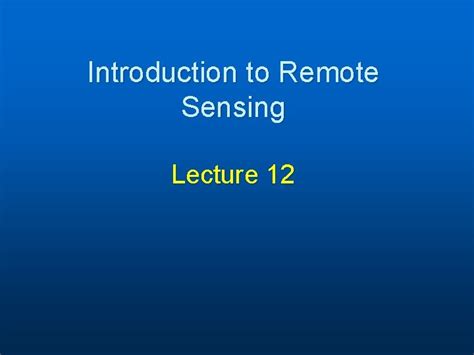 Introduction To Remote Sensing Lecture 12 Unsupervised Image